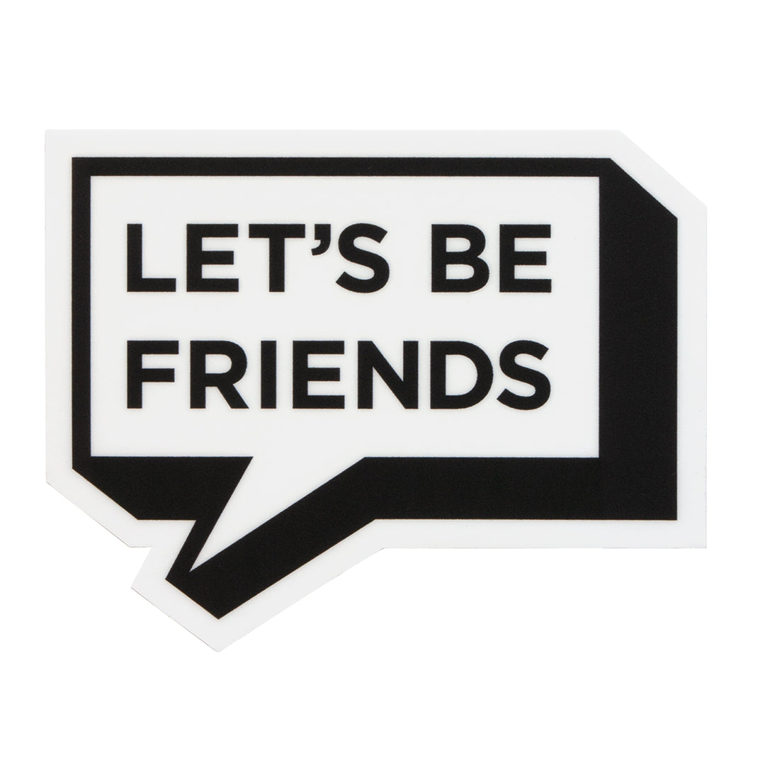 Let's Be Friends Sticker