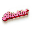 Retro Bitchin' Enamel Pin