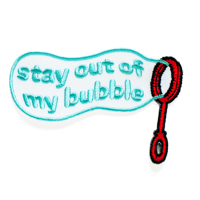Stay Out of My Bubble Iron On Patch