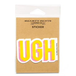 UGH Sticker – Smarty Pants Paper Co.